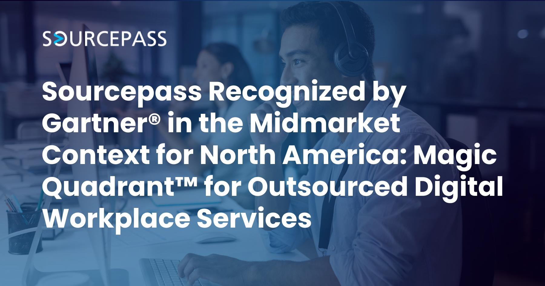 Sourcepass Recognized by Gartner® in the MidMarket Context for North America 'Magic Quadrant ...